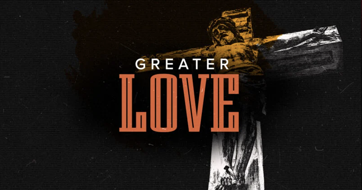 Greater Love